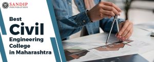 Top Civil Engineering Colleges in Maharashtra | Sandip Foundation
